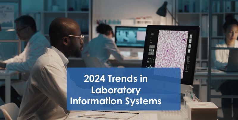 2024 Trends in Laboratory Information Systems: Insights from LabWare’s Ed Krasovec